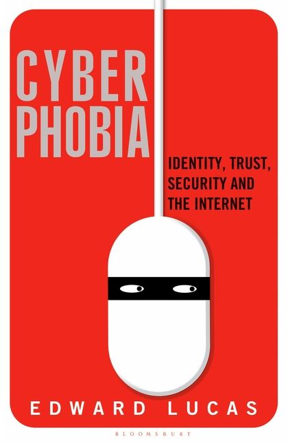 Cyberphobia: Identity, Trust, Security and the Internet - Futuribles