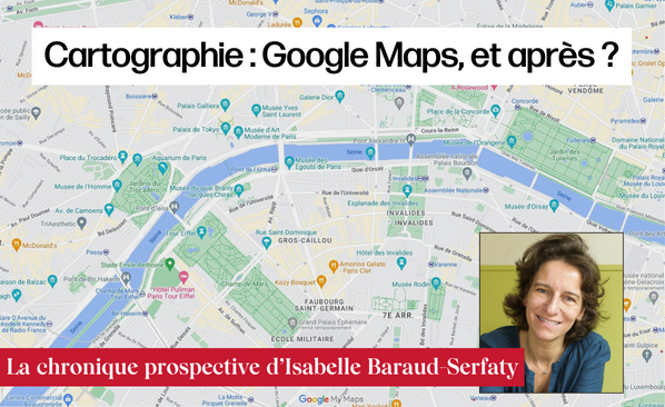 Cartographie : Google Maps, et après ? - Futuribles